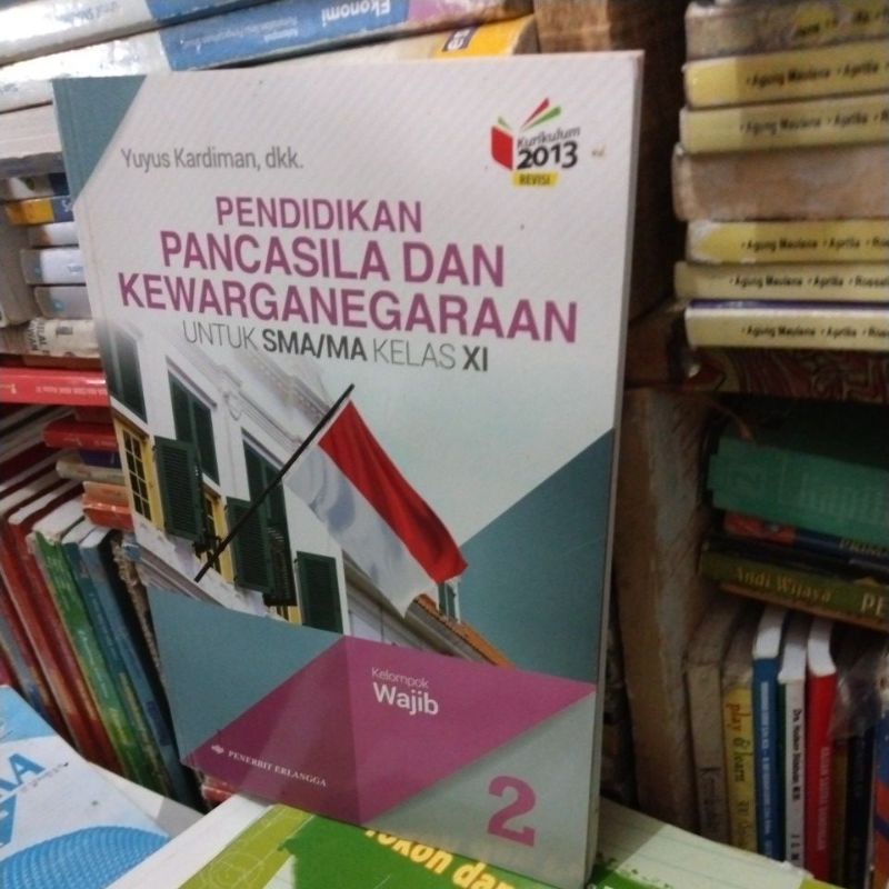 Jual BUKU PENDIDIKAN PANCASILA DAN KEWARGANEGARAAN/ PPKN KELAS XI/11/2 SMA ERLANGGA REVISI ...
