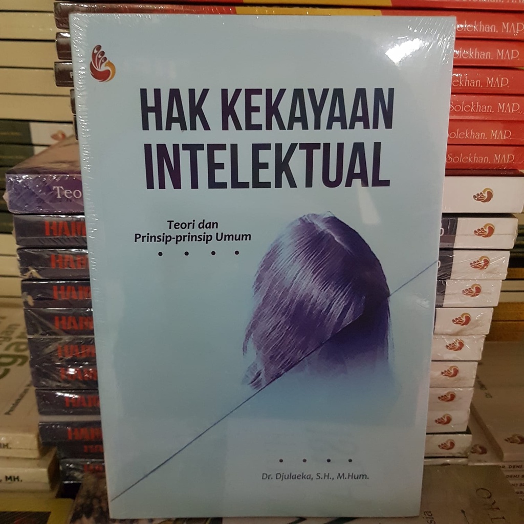Jual HAK KEKAYAAN INTELEKTUAL TEORI DAN PRINSIP-PRINSIP UMUM | Shopee Indonesia