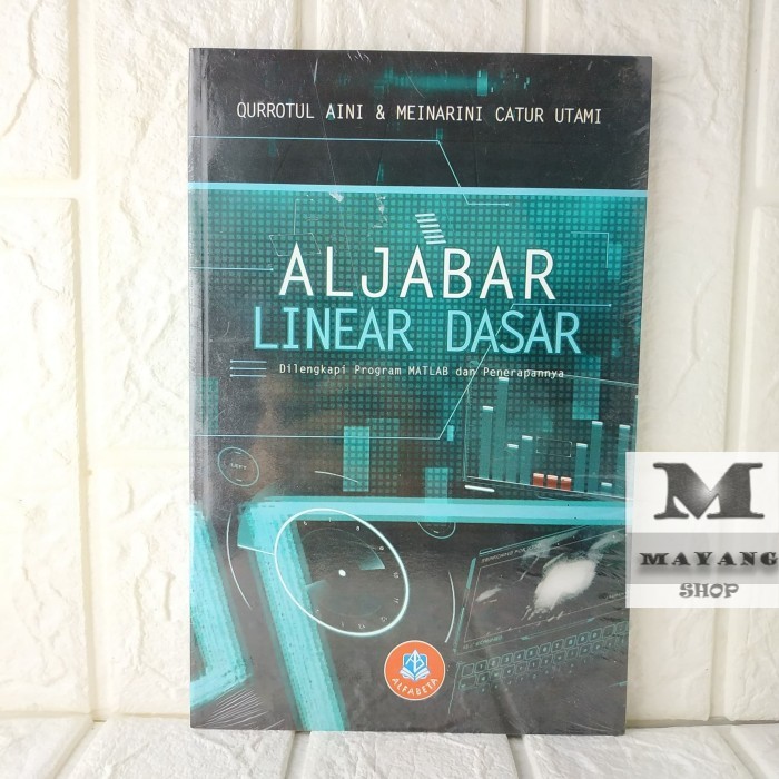 Jual Buku ASLI ALJABAR LINEAR DASAR - DILENGKAPI PROGRAM MATLAB DAN ...