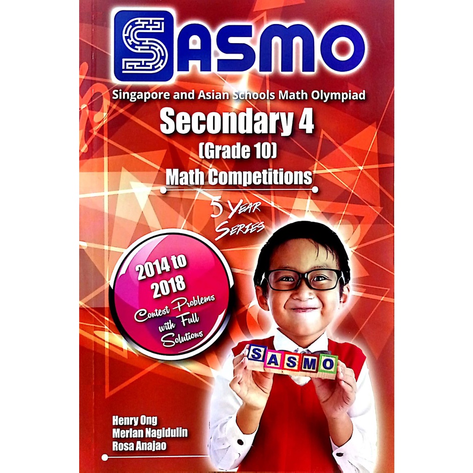 Jual SINGAPORE & ASIAN SCHOOLS MATH OLYMPIAD (SASMO) - SEC 4 (2014-2018 ...