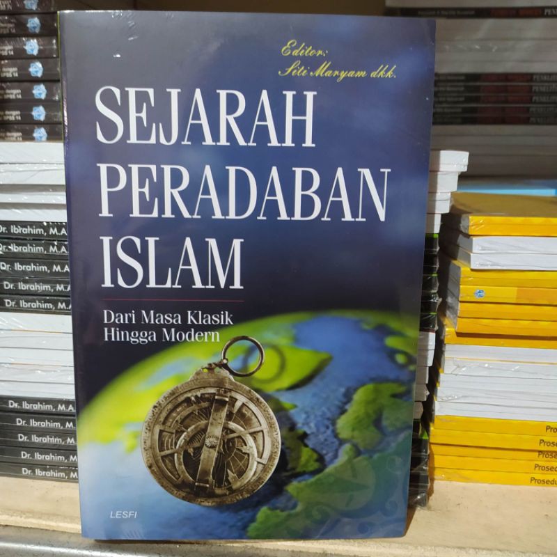 Jual SEJARAH PERADABAN ISLAM DARI MASA KLASIK HINGGA MODERN | Shopee ...