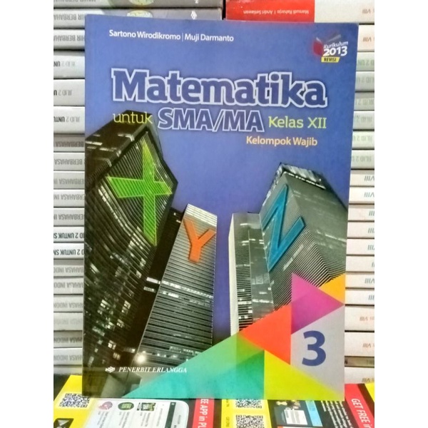 Jual Matematika SMA/MA Kelas XII Kelompok Wajib K 13 Revisi | Shopee Indonesia