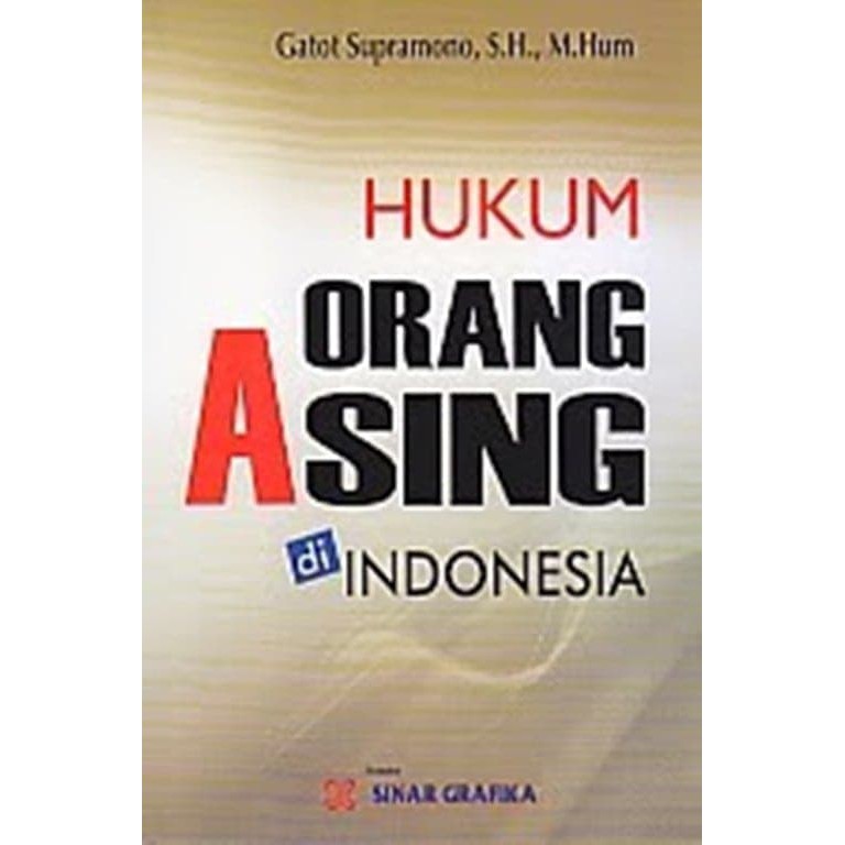 Jual Buku Hukum Orang Asing Di Indonesia - Gatot Supramono | Shopee Indonesia