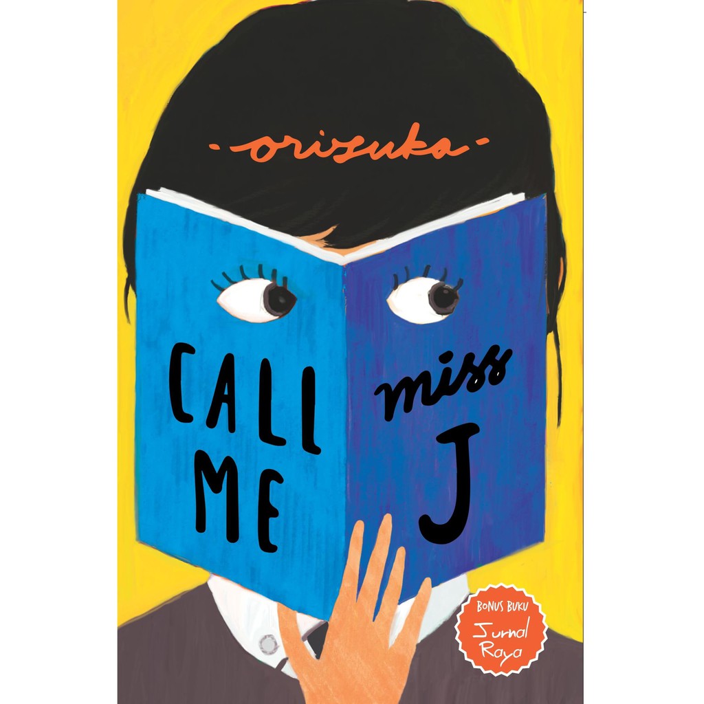 Jual Buku Call Me Miss J + Jurnal Raya - Orizuka - Novel | Shopee Indonesia