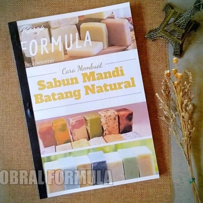 Jual RESEP FORMULA KIMIA INDUSTRI - CARA MEMBUAT SABUN MANDI BATANG ...