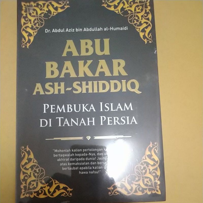 Jual ABU BAKAR ASH - SHIDDIQ, PEMBUKA ISLAM DI TANAH PERSIA | Shopee ...
