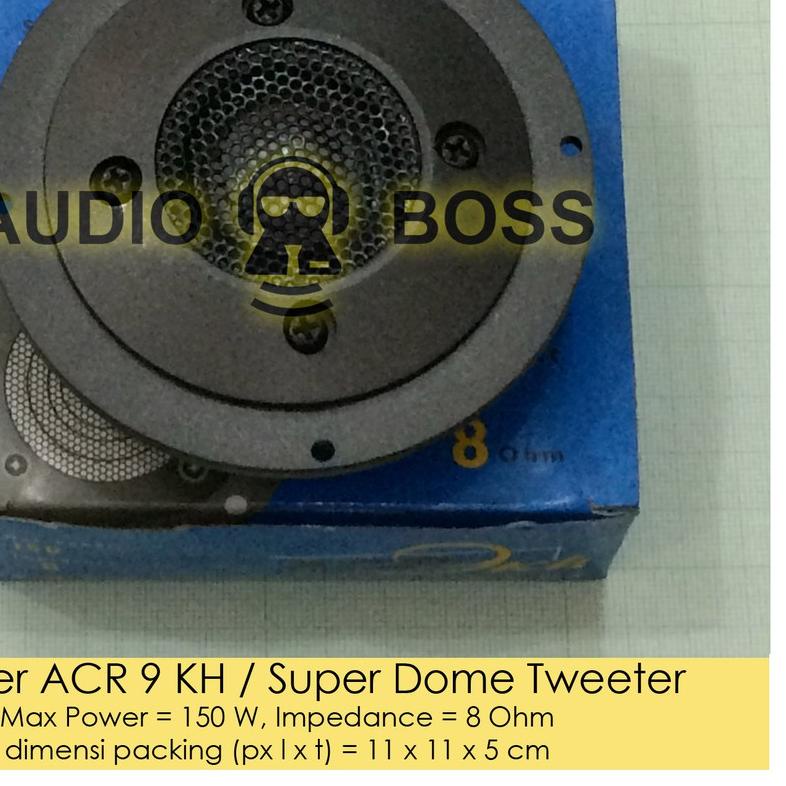 Jual Tweeter ACR 9 KH / Super Dome Tweeter ACR 9KH 150W 150 Watt ...