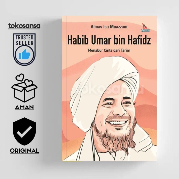 Jual HABIB UMAR BIN HAFIDZ Menabur Cinta dari Tarim - Almas Isa Muazzam ...