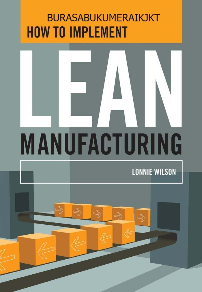 Jual Buku Lonnie Wilson - How To Implement Lean Manufacturing (BUKU CETAK) | Shopee Indonesia