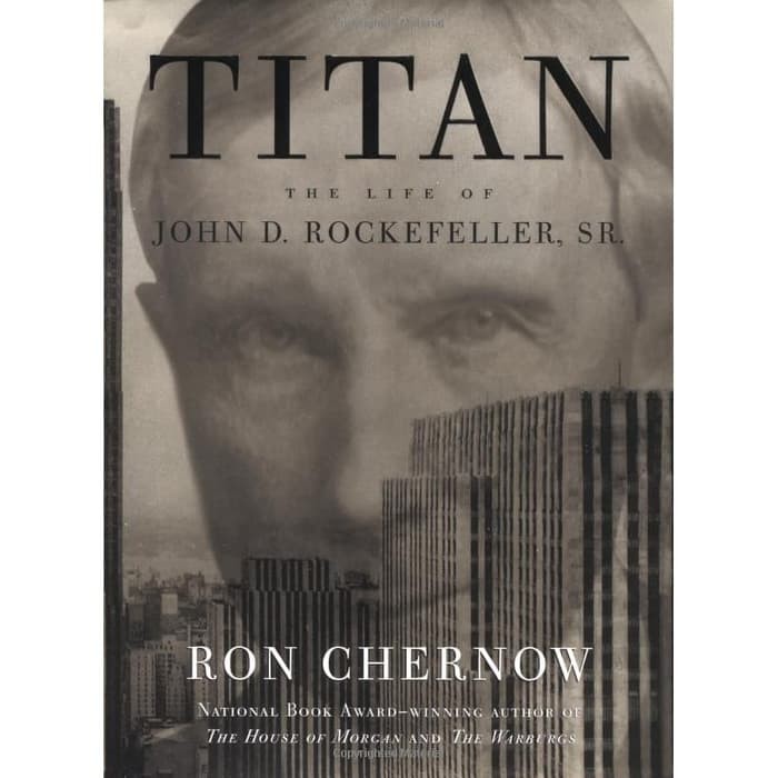 Jual Buku Titan: The Life of John D. Rockefeller, Sr. | Shopee Indonesia