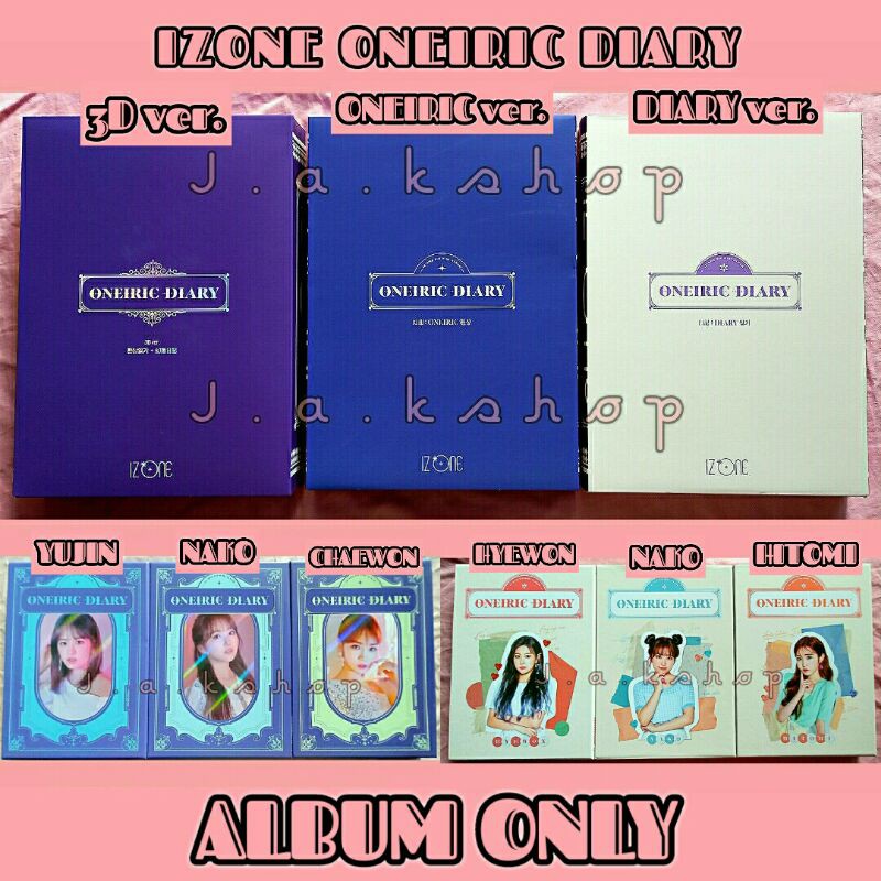 Jual [ALBUM ONLY] IZONE ONEIRIC DIARY 3D VERSION ALBUM KPOP NAKO HITOMI HYEWON CHAEWON YUJIN IZ ...
