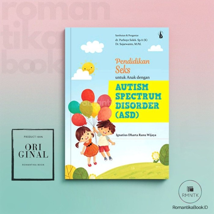 Jual Buku PENDIDIKAN SEKS untuk Anak dengan ASD (Autism Spectrum Disorder) - Ignatius Dharta ...