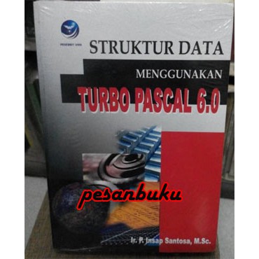 Jual Buku Struktur Data Menggunakan Turbo Pascal 6.0 P. Insap Santosa ...