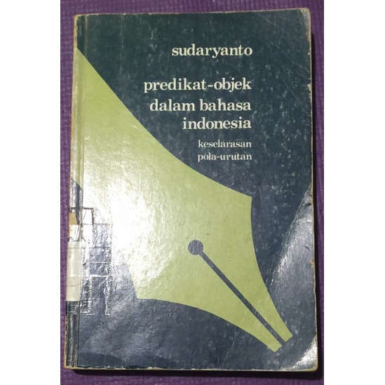 Jual PREDIKAT - OBJEK DALAM BAHASA INDONESIA - KESELARASAN POLA URUTAN ...