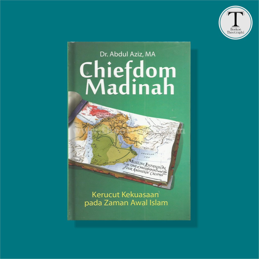 Jual Chiefdom Madinah: Kerucut Kekuasaan pada Zaman Awal Islam - Dr ...