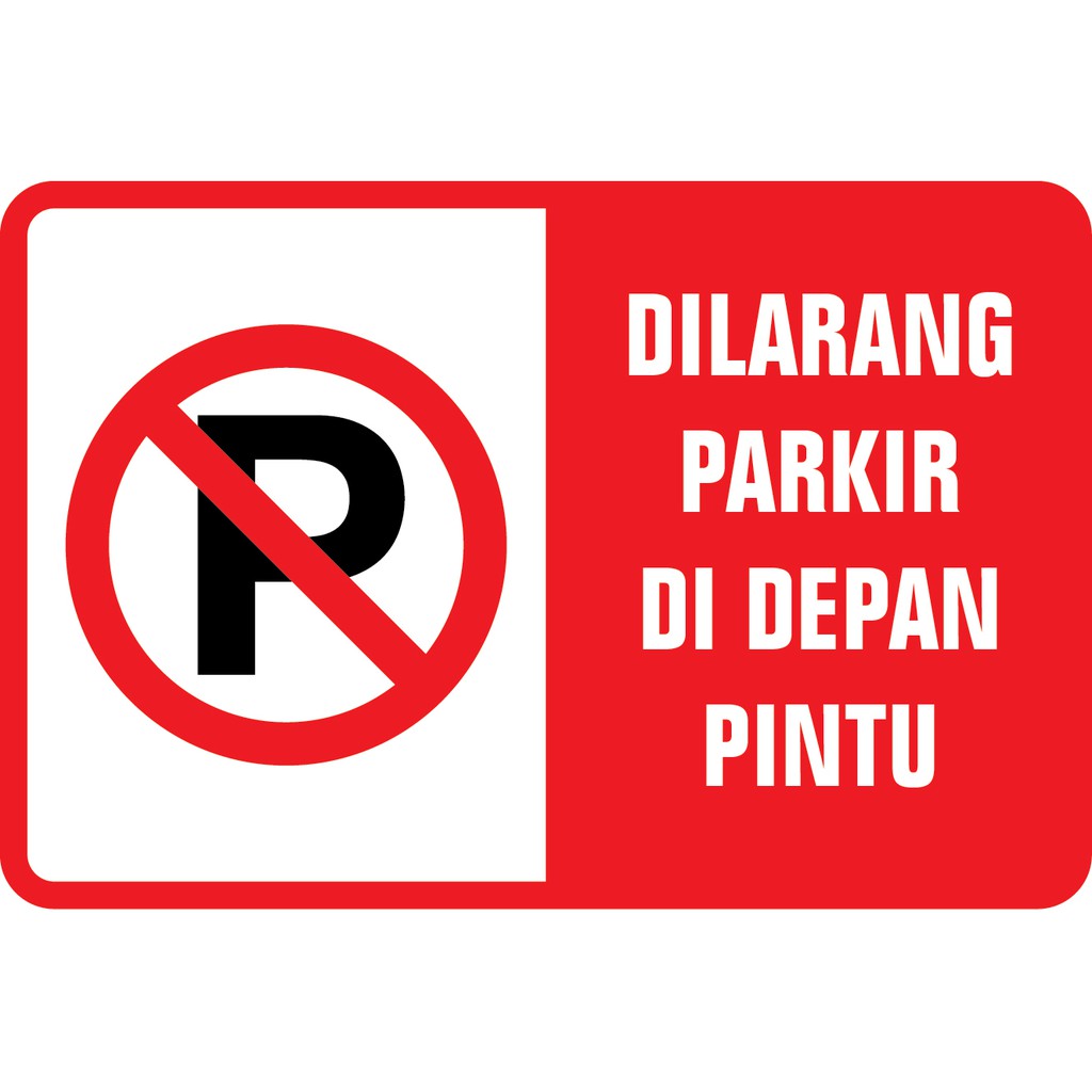 Jual RAMBU DILARANG PARKIR DI DEPAN PINTU - 20X30CM | Shopee Indonesia Jual RAMBU DILARANG PARKIR DI DEPAN PINTU - 20X30CM | Shopee Indonesia