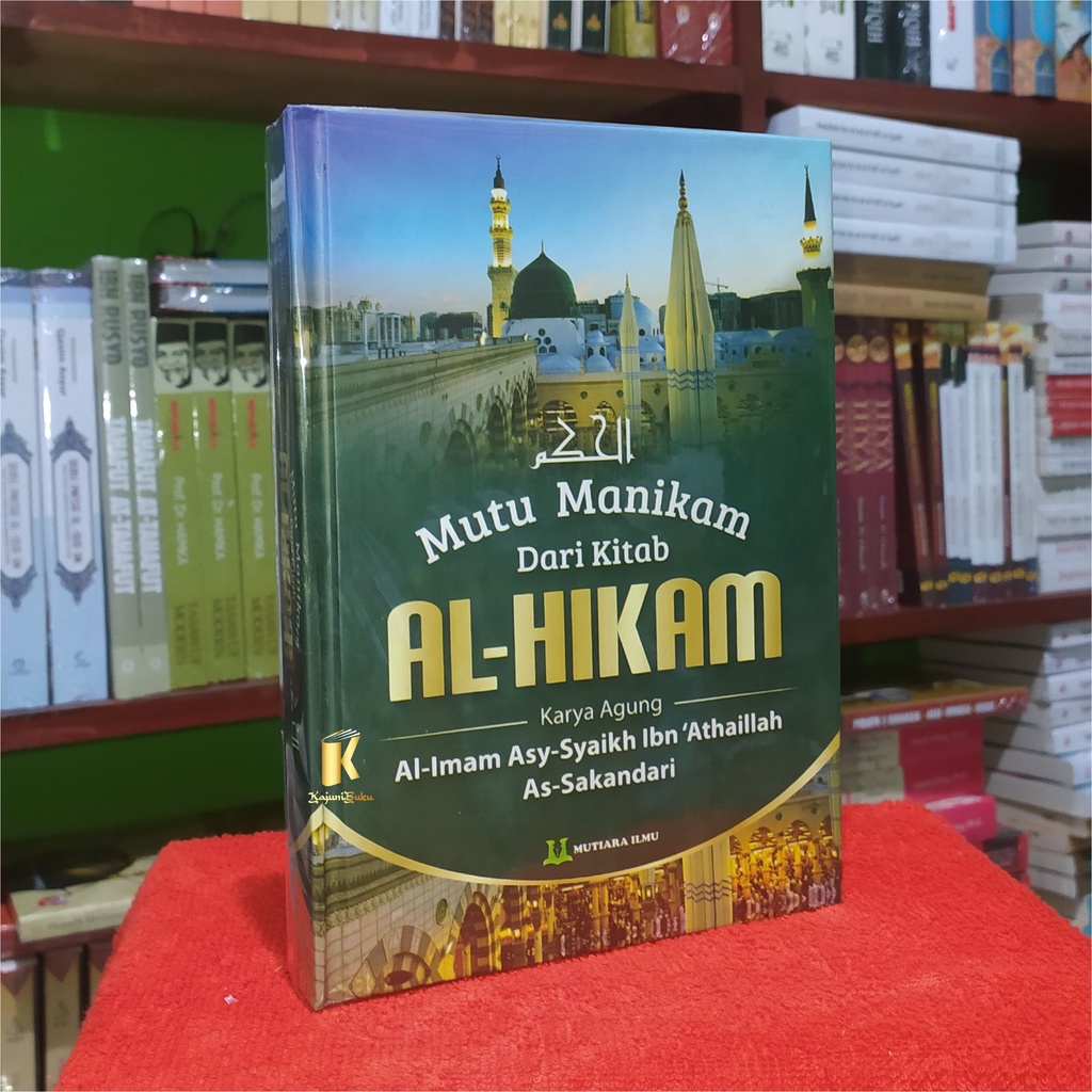 Jual BUKU MUTU MANIKAM DARI KITAB AL-HIKAM - Al-Imam Asy-Syaikh Ibn ...