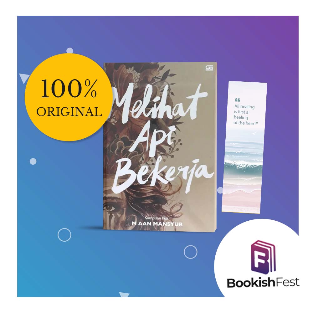 Jual Melihat Api Bekerja (HC) by M. Aan Mansyur | Shopee Indonesia