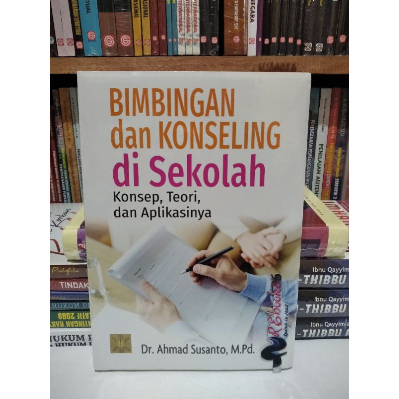 Jual BIMBINGAN DAN KONSELING DI SEKOLAH ( KONSEP, TEORI DAN APLIKASINYA ) - Dr. Ahmad Susanto # ...