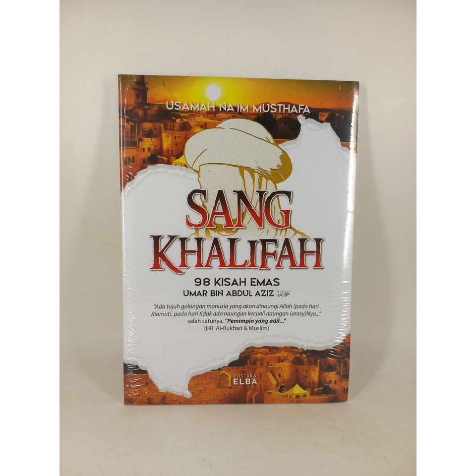 Jual Buku SANG KHALIFAH ( 98 KISAH EMAS UMAR BIN ABDUL AZIZ ) - Elba | Shopee Indonesia