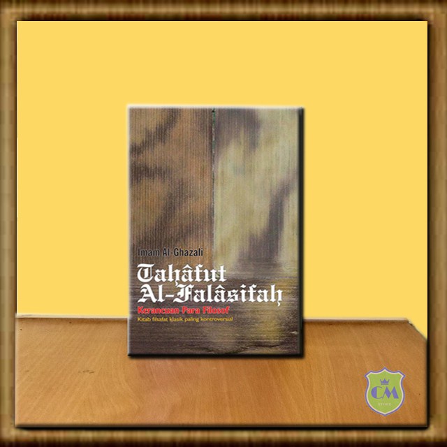 Jual Tahafut Al Falasifah Kerancuan Para Filosof Imam Al-Ghazali ...