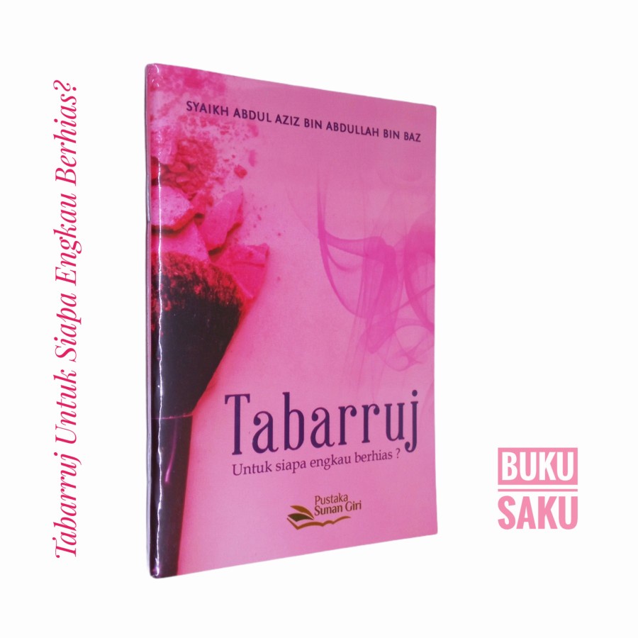 Jual TABARRUJ - Untuk Siapa Engkau Berhias tabaruj Pustaka Imam ...
