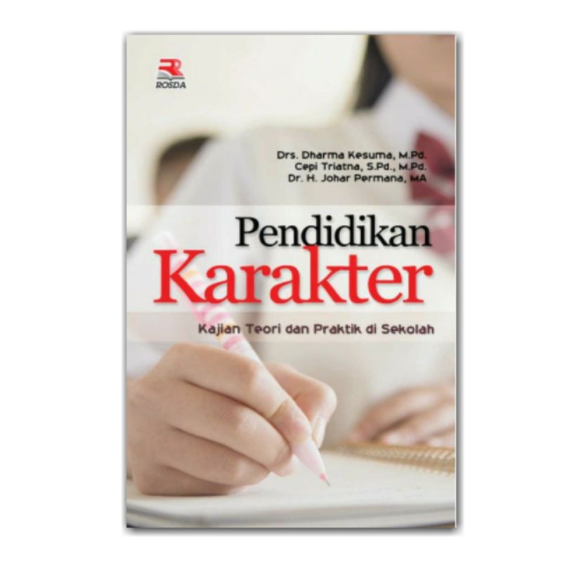 Jual Buku Pendidikan Karakter Kajian Teori Dan Praktik Di Sekolah Original Rosda | Shopee Indonesia