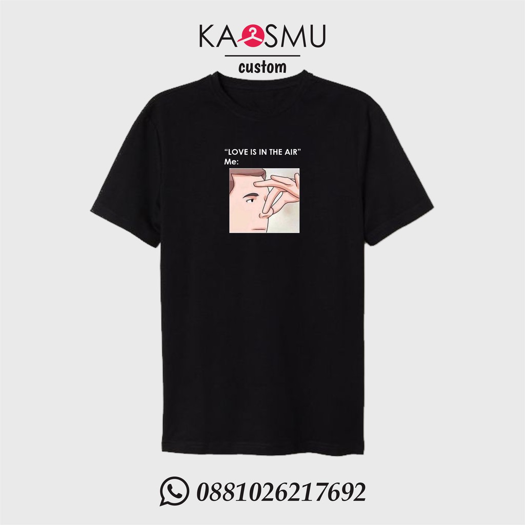 Jual Kaos Custom Murah Berkualitas !!! "Love Is In The Air" | Shopee ...