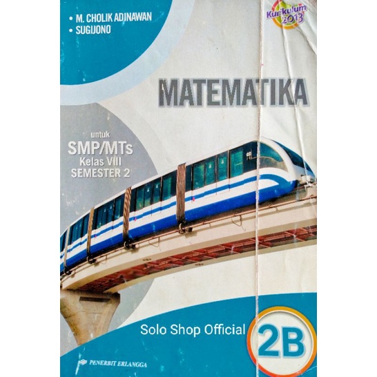 Jual Buku Matematika SMP 2B Semester 2 Kelas 2 VIII 8 SMP Kurikulum 2013 M Cholik Erlangga ...