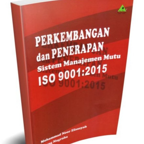 Jual Perkembangan Dan Penerapan Sistem Manajemen Mutu Iso 9001 2015