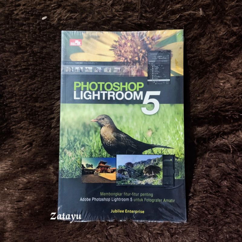 Jual BUKU FOTOGRAFI / PHOTOGRAPHY / PHOTOSHOP LIGHTROOM 5 (Original ...