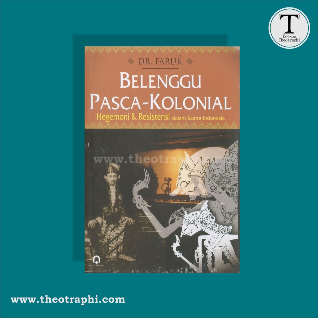 Jual BELENGGU PASCA KOLONIAL: Hegemoni dan Resistensi dalam Sastra ...