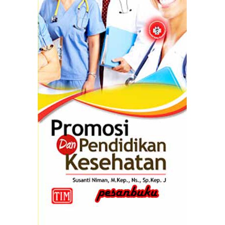 Jual Buku Promosi dan Pendidikan Kesehatan Susanti Niman, MKep., Ns., Sp.Kep.J | Shopee Indonesia