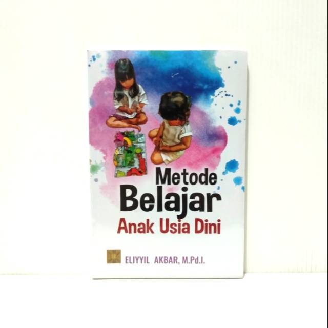 Jual Buku Metode Belajar Anak Usia Dini - Eliyyil Akbar (Original ...