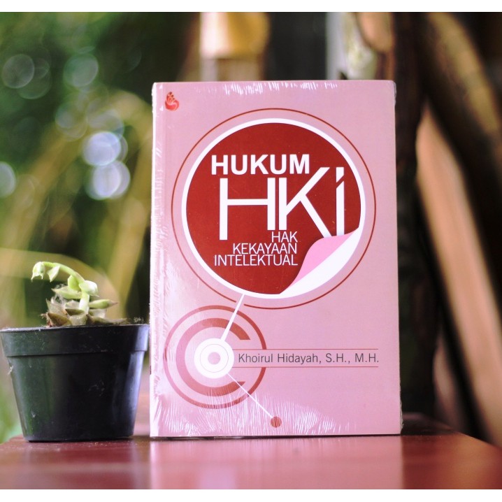 Jual Buku Hukum Hak Kekayaan Intelektual (HKI) - Khoirul Hidayah, S.H., M.H - Buku Original ...
