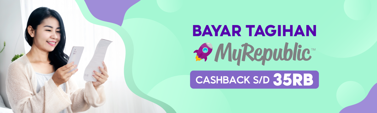 Bayar Tagihan MyRepublic Kamu & Dapatkan Cashback s/d 35RB