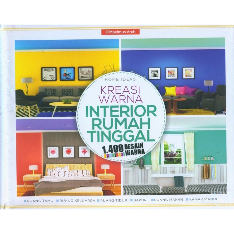 Jual ARSITEKTUR DESAIN Home Ideas Kreasi Warna Interior Rumah Tinggal ...
