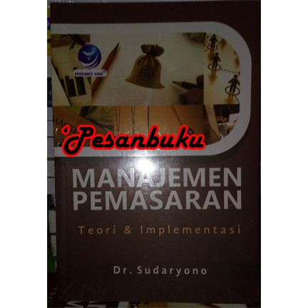 Jual Buku Manajemen Pemasaran, Teori Dan Implementasi Dr.Sudaryono | Shopee Indonesia