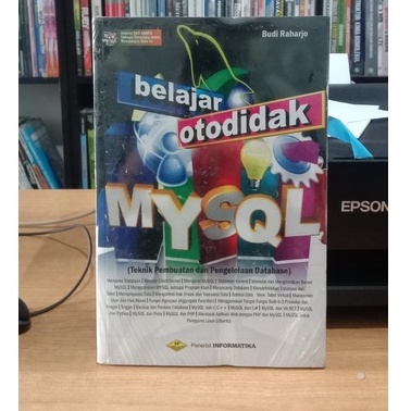 Jual BUKU BELAJAR OTODIDAK MYSQL TEKNIK PEMBUATAN DAN PENGELOLAAN DATABASE + DVD | Shopee Indonesia