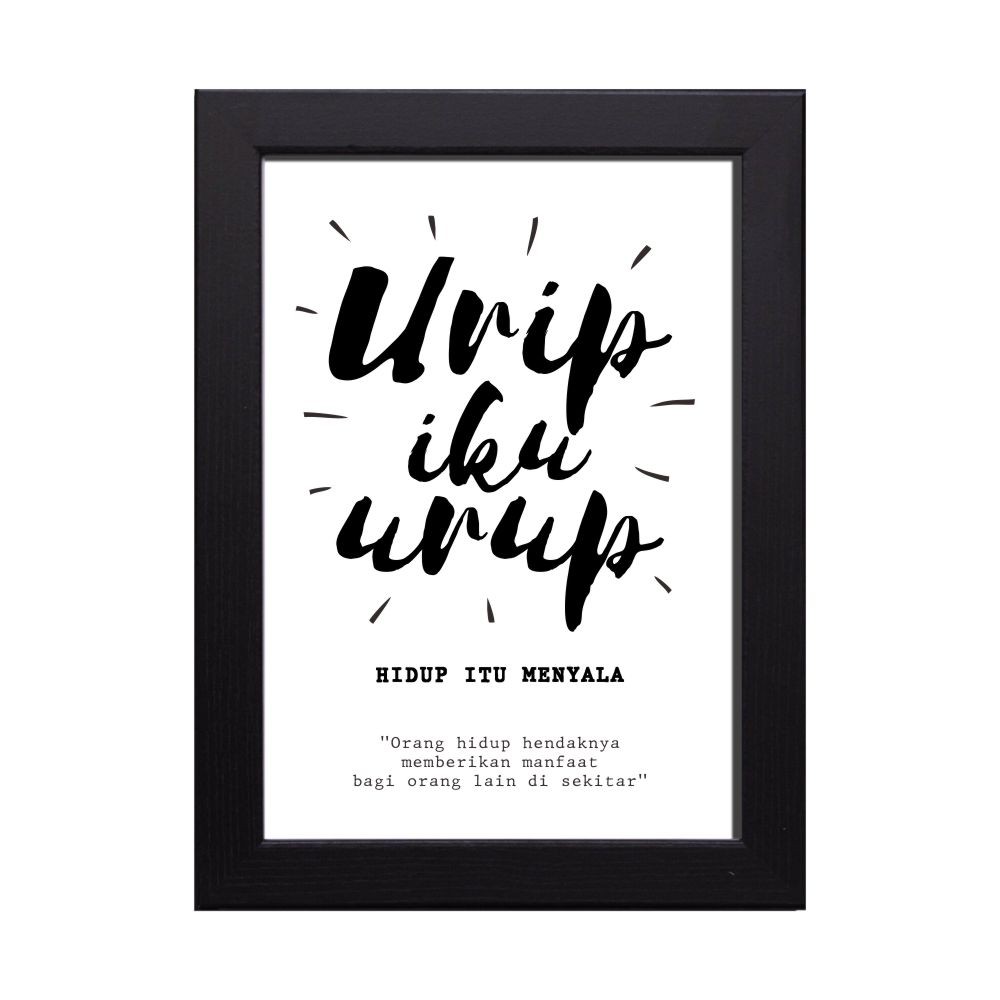 Jual Urip iki Urup - Hiasan Dinding Poster Dekorasi Pigura - Pepatah ...