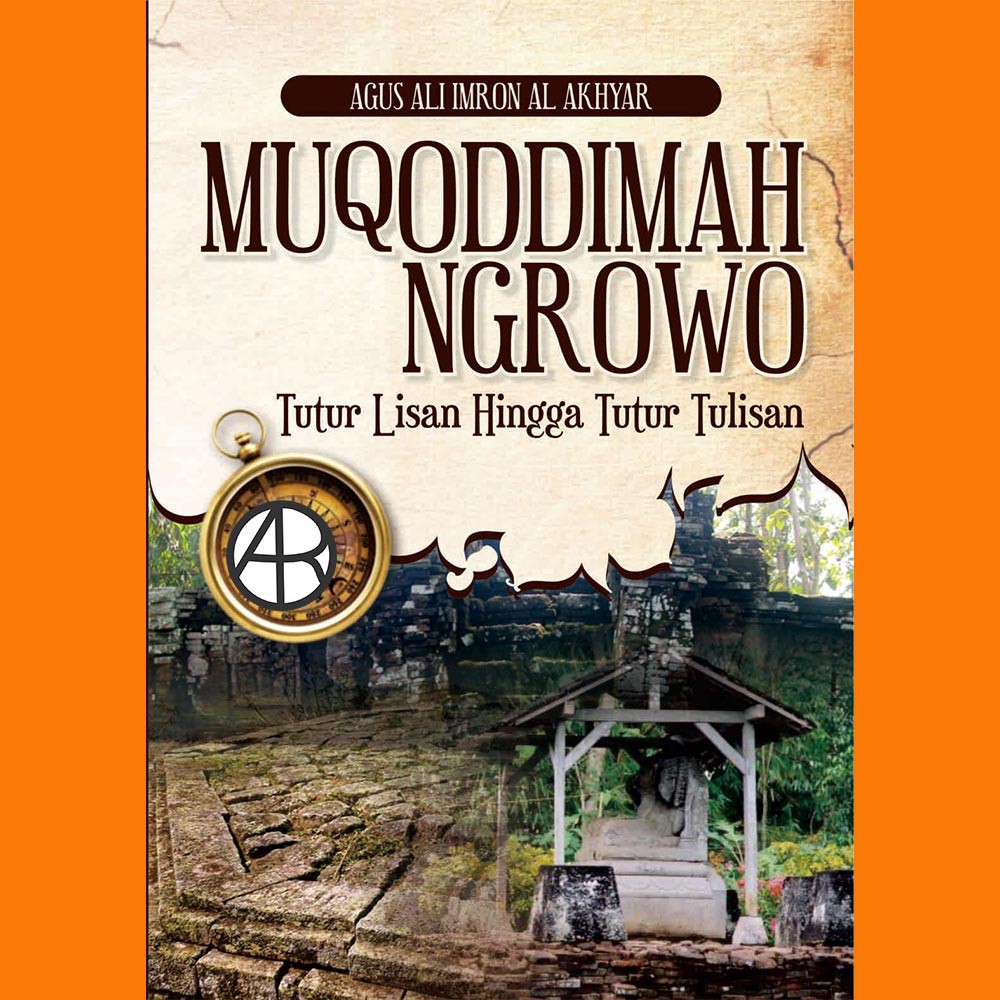 Jual Buku Muqoddimah Ngrowo, Tutur Lisan Hingga Tutur Tulisan - "Agus ...