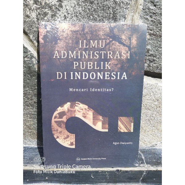 Jual Buku Origional Ilmu Administrasi Publik Di Indonesia Mencari Identitas | Shopee Indonesia