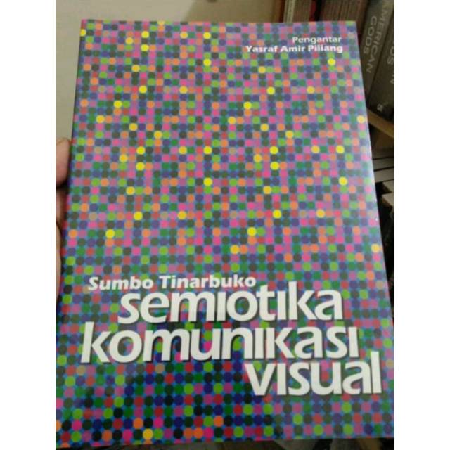 Jual SEMIOTIKA KOMUNIKASI VISUAL - SUMBO TINARBUKO | Shopee Indonesia