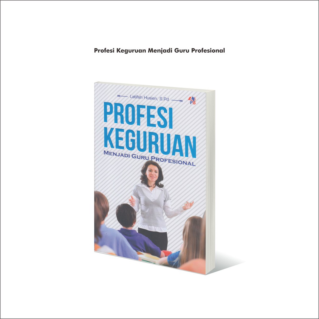 Jual Buku ORI - Buku PROFESI KEGURUAN MENJADI GURU PROFESIONAL Latifah Pustaka Baru | Shopee ...