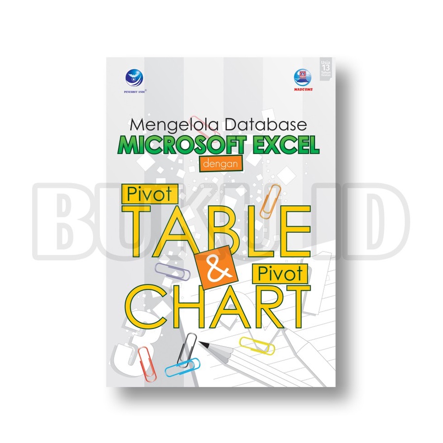 Jual Buku Mengelola Database Microsoft Excel Dengan PivotTable Dan PivotChart - Original ...