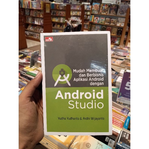 Jual Mudah Membuat dan Berbisnis Aplikasi Android dengan Android Studio ...