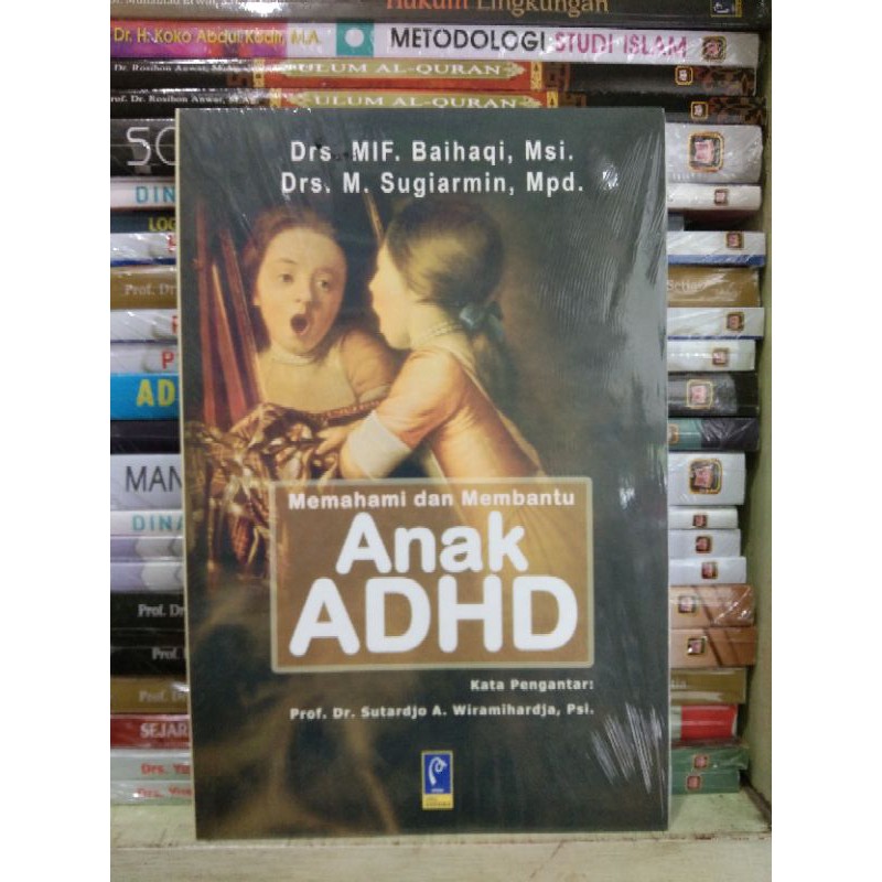 Jual Memahami dan Membantu Anak ADHD - Drs. MIF. Baihaqi, MSi | Shopee Indonesia