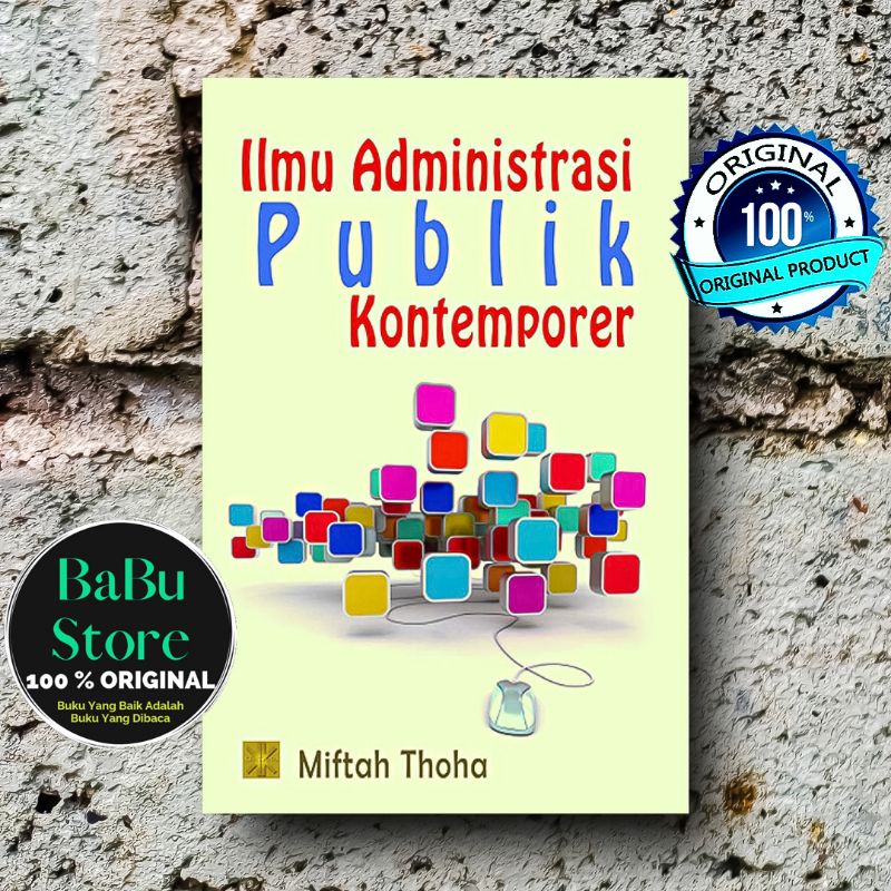 Jual Buku Ilmu Administrasi Publik Kontemporer - Miftah Thoha - PRENADA ...