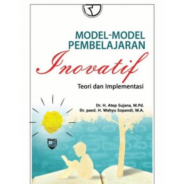 Jual Buku Model-Model Pembelajaran Inovatif Teori dan Implementasi by Atep Sujana | Shopee Indonesia