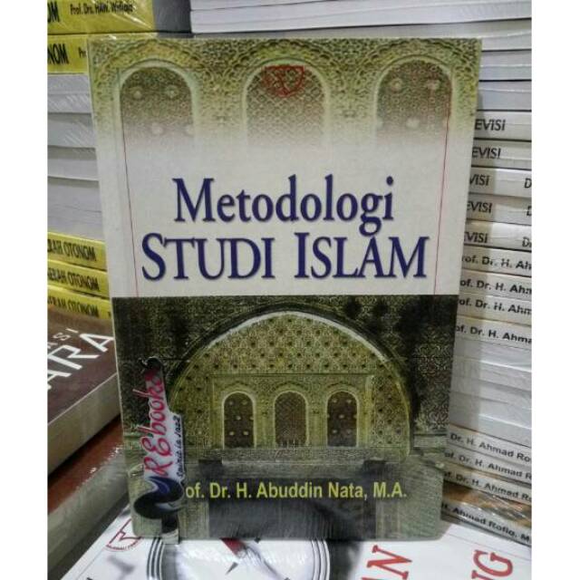 Jual Metodologi Studi Islam - Prof. Dr. H.Abuddin Nata #RAJAWALI ...